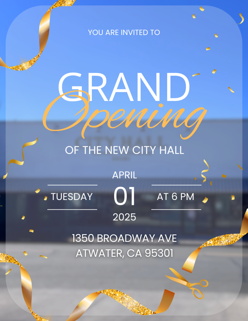 You’re Invited: Grand Opening of the New City Hall 🎉 – City of Atwater